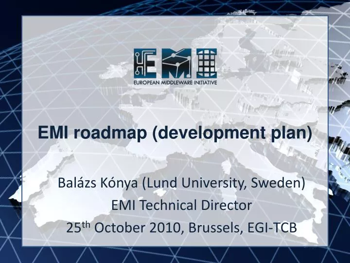 PPT - EMI roadmap (development plan) PowerPoint Presentation, free ...