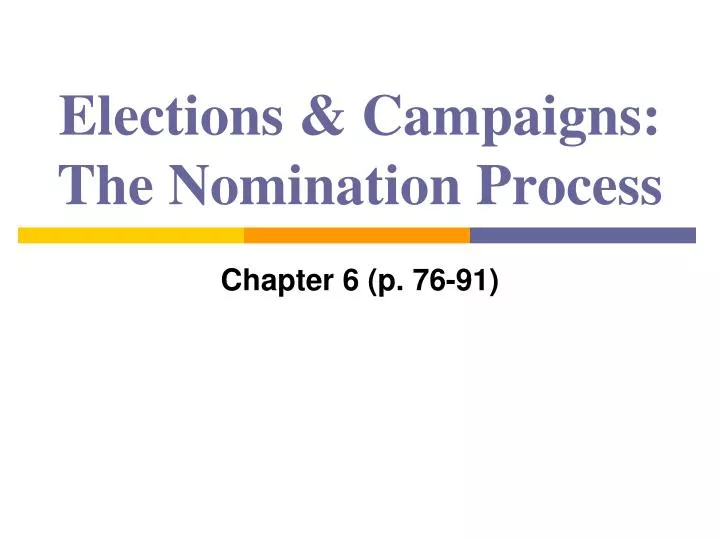 PPT - Elections & Campaigns: The Nomination Process PowerPoint ...
