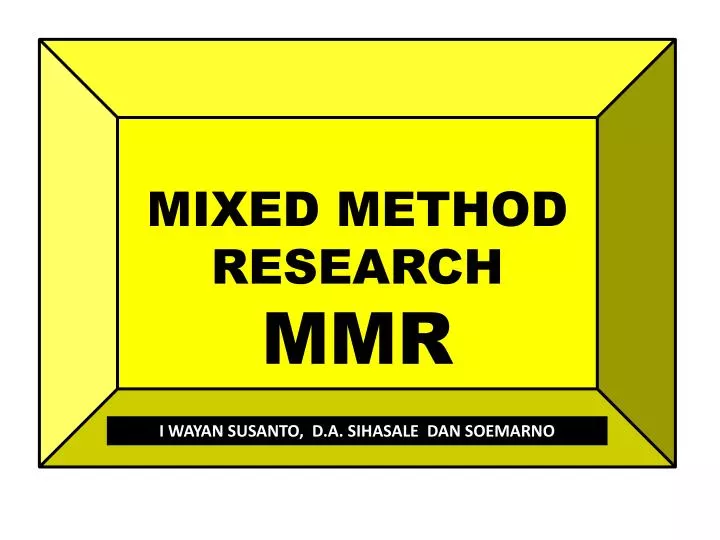 PPT - MIXED METHOD RESEARCH MMR PowerPoint Presentation, free download ... PPT - MIXED METHOD RESEARCH MMR PowerPoint Presentation, free download ...