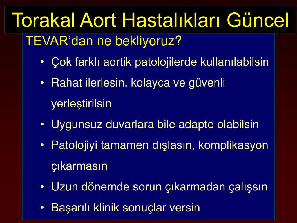 PPT - Torakal Aort Hastalıkları Endovasküler Tedavisinde Güncel Durum ...