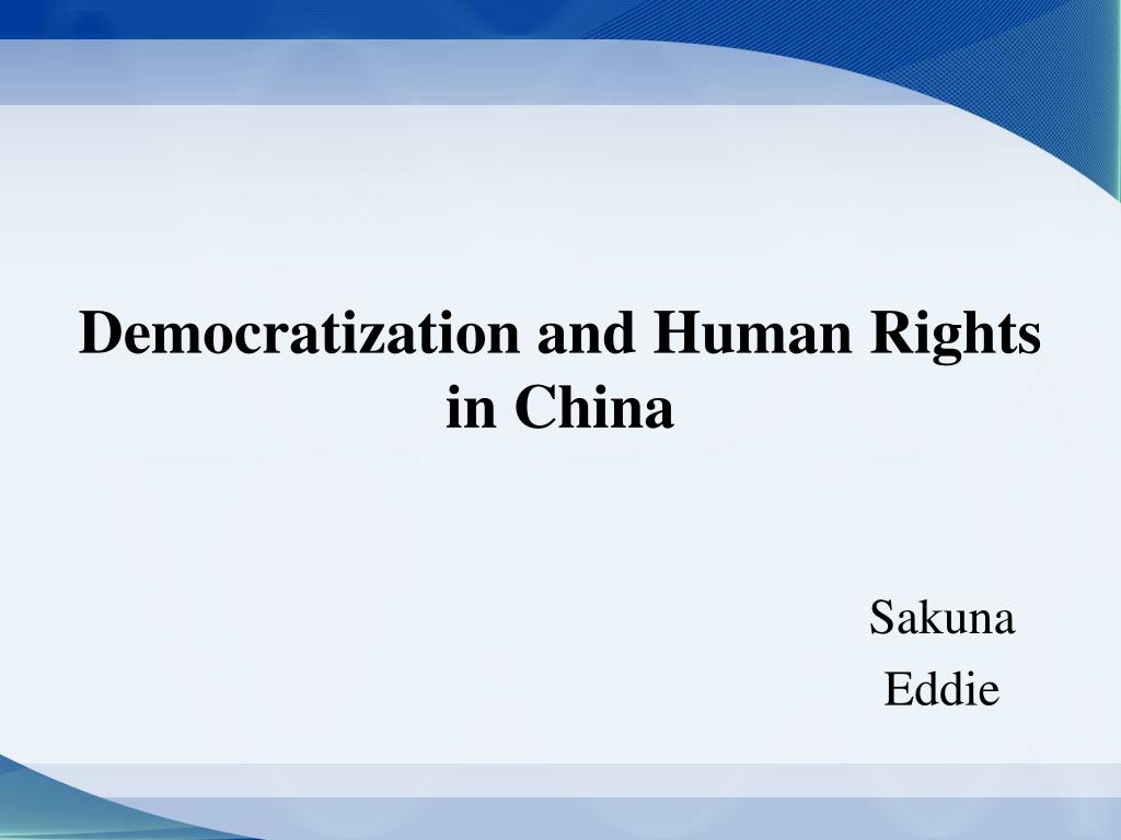 Ppt Democratization And Human Rights In China Powerpoint Presentation
