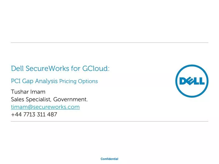 PPT - Dell SecureWorks for GCloud: PCI Gap Analysis Pricing Options ...
