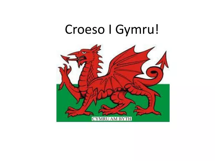 PPT - Croeso I Gymru ! PowerPoint Presentation, free download - ID:3164453