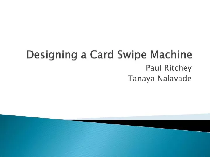 PPT - Designing a Card Swipe Machine PowerPoint Presentation, free ...