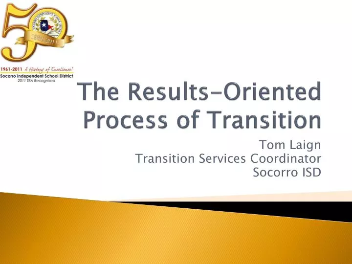 PPT - The Results-Oriented Process of Transition PowerPoint ...