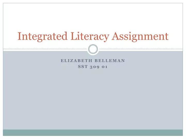 PPT - Integrated Literacy Assignment PowerPoint Presentation, free ...