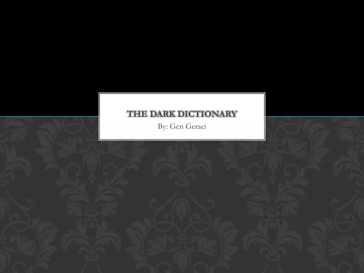 PPT - The Dark Dictionary PowerPoint Presentation, free download - ID ...