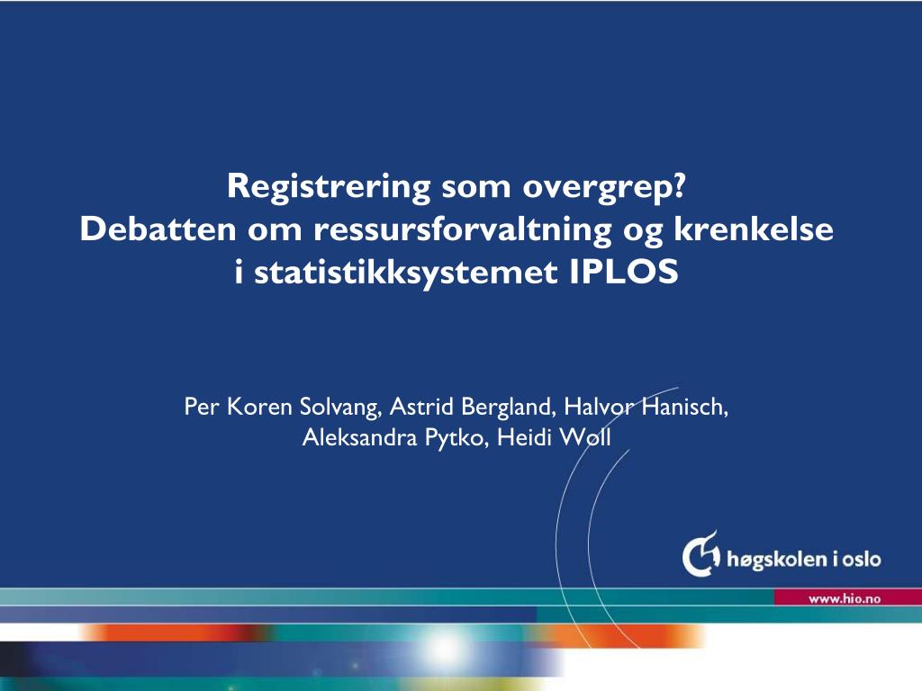 PPT - 2006 - i Norge ble det satt i gang et tiltak for registrering av ...