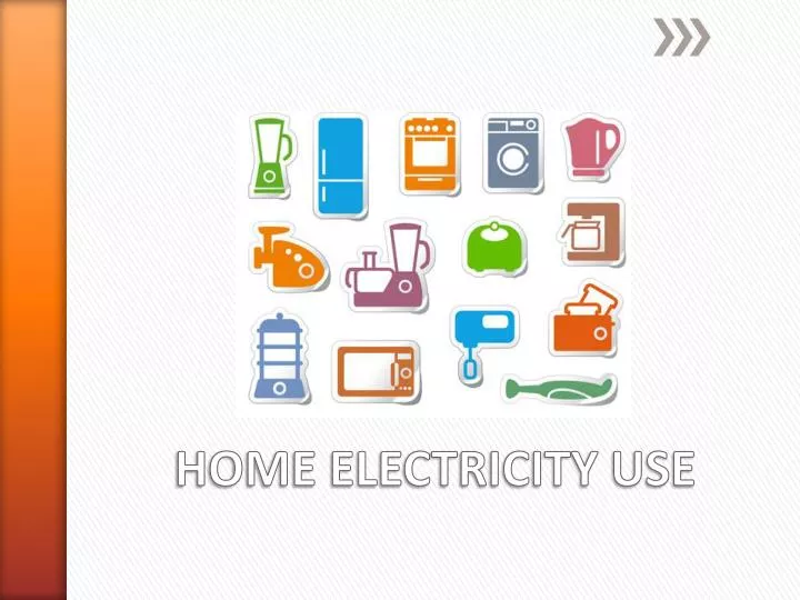 PPT - HOME ELECTRICITY USE PowerPoint Presentation, free download - ID ...