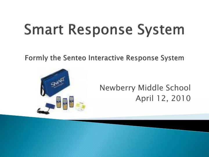 PPT - Smart Response System Formly the Senteo Interactive Response ...