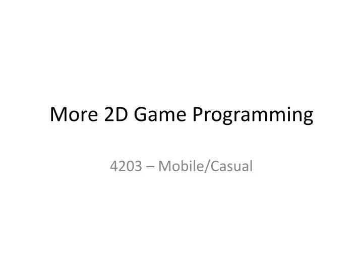 Ppt More 2d Game Programming Powerpoint Presentation Free Download 8058