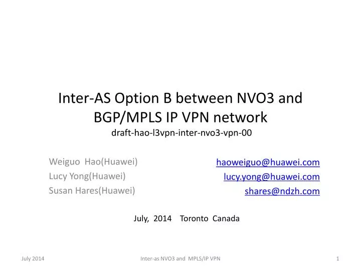 PPT - Inter-AS Option B between NVO3 and BGP/MPLS IP VPN network draft ... PPT - Inter-AS Option B between NVO3 and BGP/MPLS IP VPN network draft ...