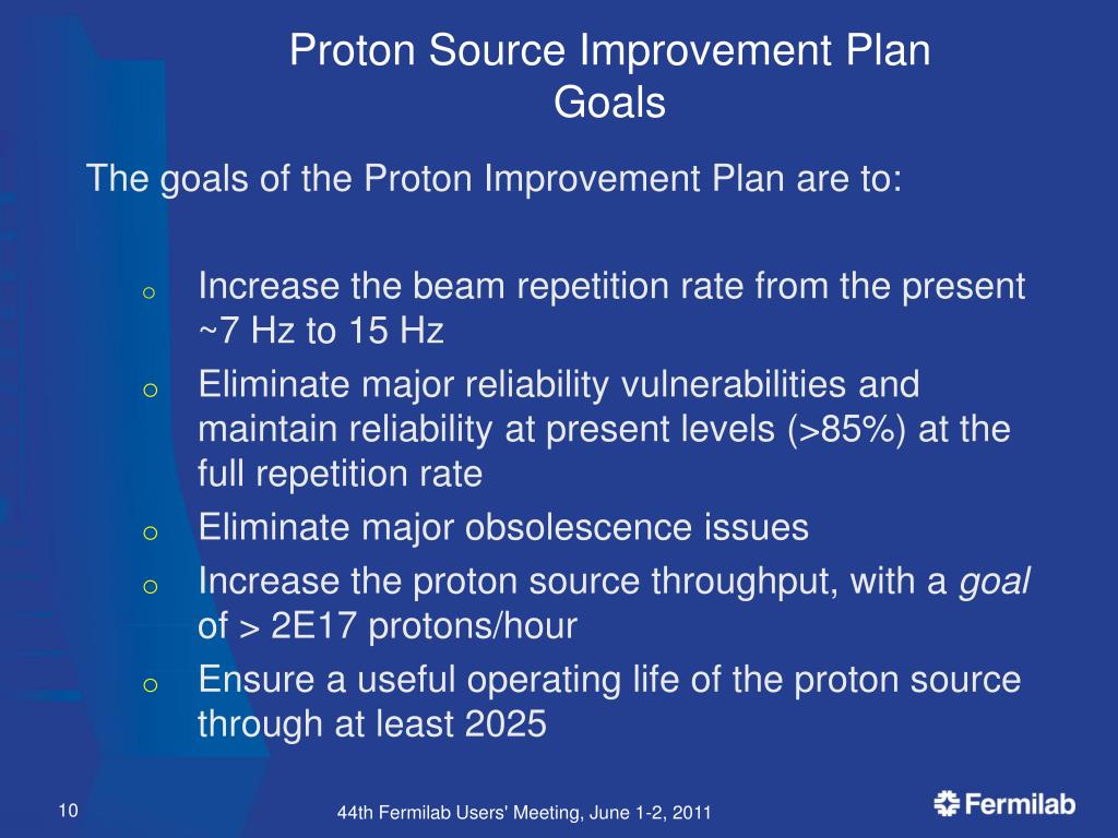 PPT - Proton Improvement Plan William Pellico 44th Fermilab Users ...