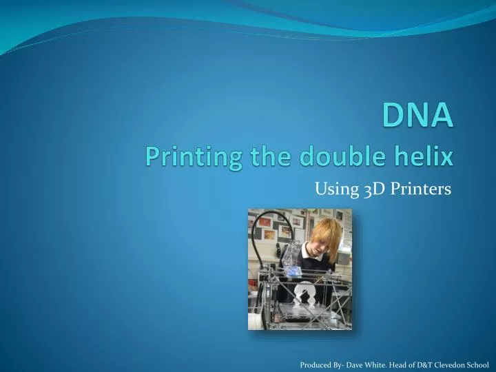 PPT - DNA Printing the double helix PowerPoint Presentation, free ...
