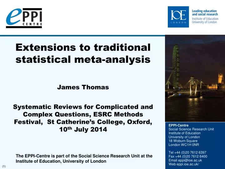 PPT - Extensions to traditional statistical meta-analysis James Thomas ...