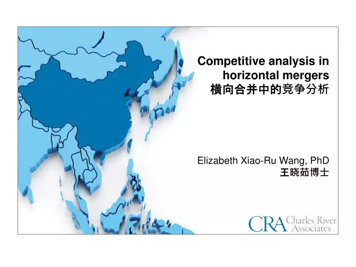 PPT - Competitive analysis in horizontal mergers 横 向合并中的竞争分析 PowerPoint ...