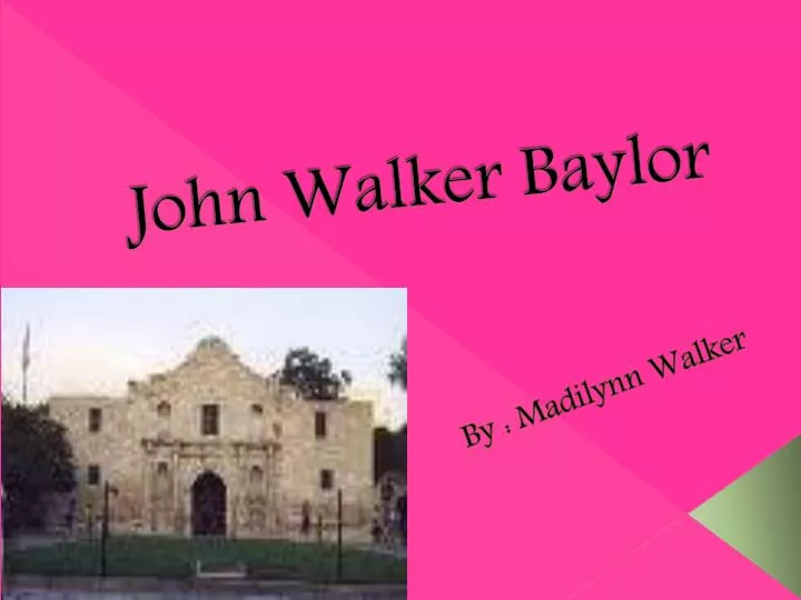 PPT - John Walker Baylor PowerPoint Presentation, free download - ID ...