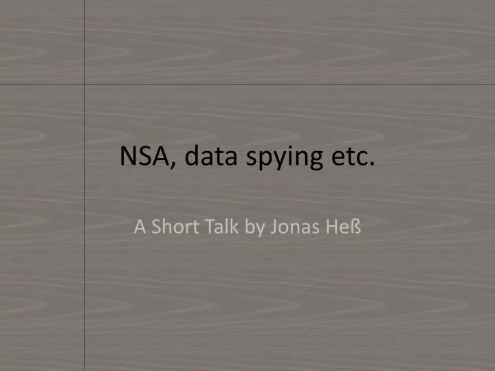 PPT - NSA, data spying etc. PowerPoint Presentation, free download - ID ...