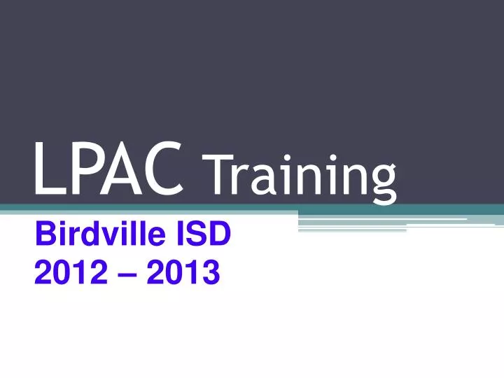 PPT - LPAC Training PowerPoint Presentation, free download - ID:3172645