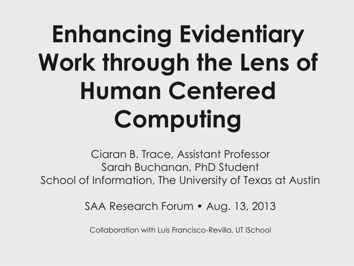 PPT - Enhancing Evidentiary Work through the Lens of Human Centered Computing PowerPoint ...