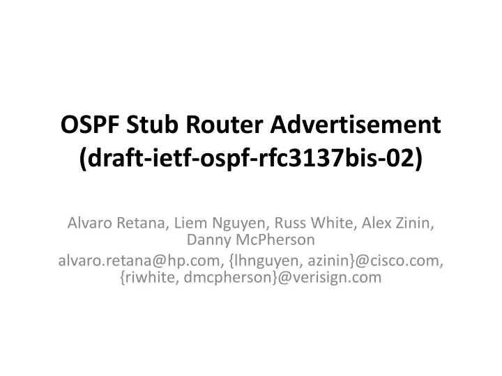PPT - OSPF Stub Router Advertisement (draft-ietf-ospf-rfc3137bis-02) PowerPoint Presentation ...