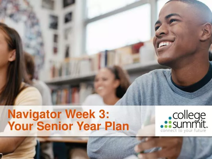 PPT - Navigator Week 3: Your Senior Year Plan PowerPoint Presentation ...