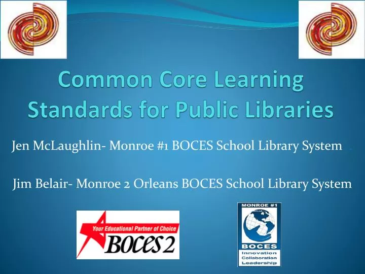 PPT - Common Core Learning Standards for Public Libraries PowerPoint ...