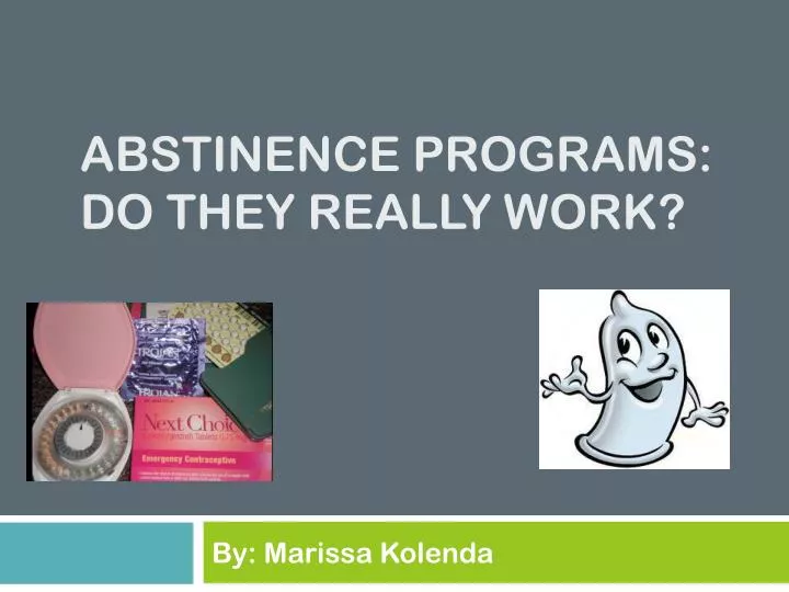 PPT - Abstinence programs: do they really work? PowerPoint Presentation ...