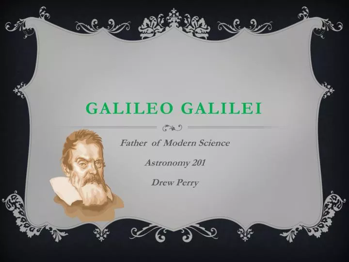 PPT - Galileo Galilei PowerPoint Presentation, free download - ID:3175817