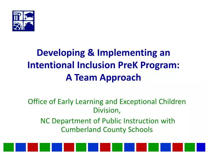 PPT - Developing & Implementing an Intentional Inclusion PreK Program ...