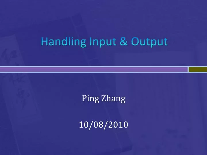 PPT - Handling Input & Output PowerPoint Presentation, free download ...