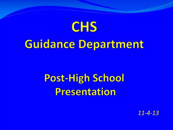 PPT - CHS Guidance Department Post-High School Presentation PowerPoint ...