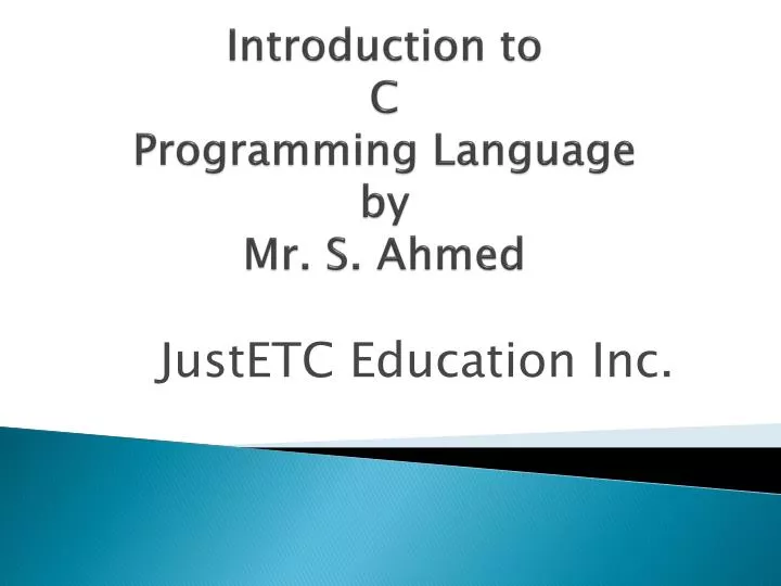 PPT - Introduction to C Programming Language by Mr. S. Ahmed PowerPoint ...