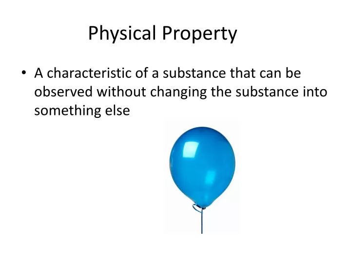 PPT - Physical Property PowerPoint Presentation, free download - ID:3178196