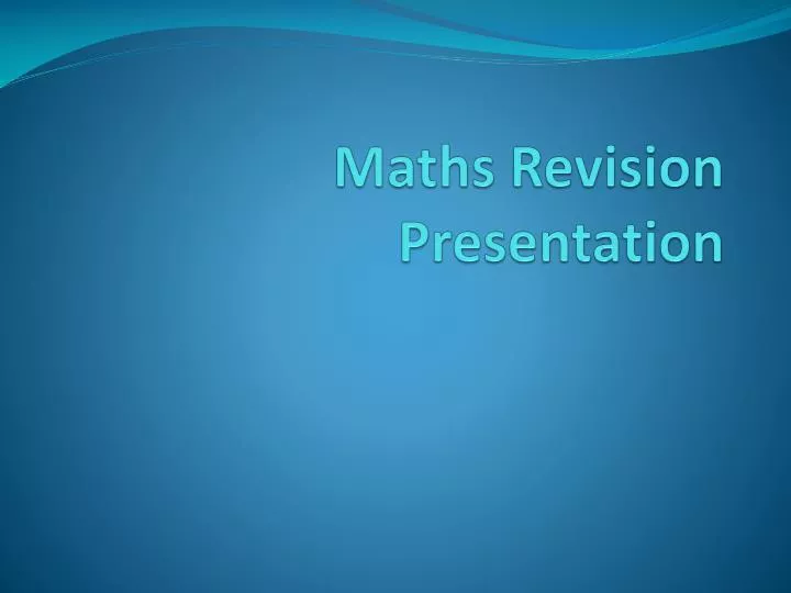 PPT Maths Revision Presentation PowerPoint Presentation Free ppt-maths-revision-presentation-powerpoint-presentation-free