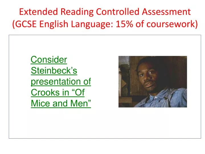PPT - Extended Reading Controlled Assessment (GCSE English Language: 15 ...