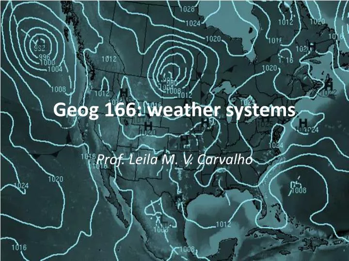 PPT - Geog 166: weather systems PowerPoint Presentation, free download ...