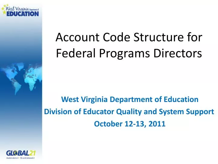 PPT - Account Code Structure for Federal Programs Directors PowerPoint ...