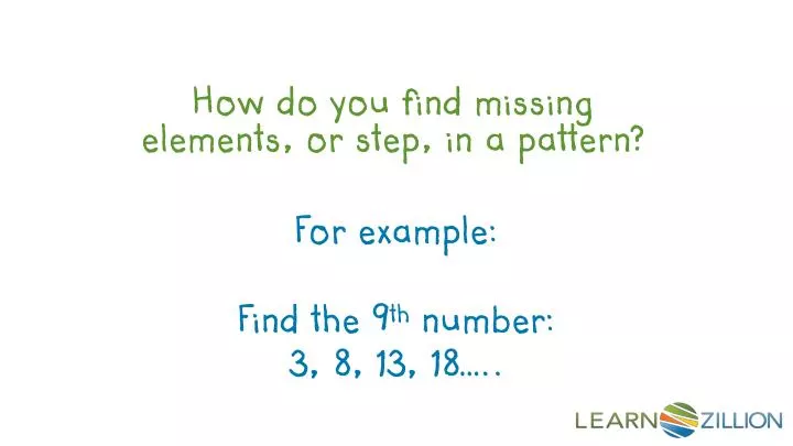 PPT - How do you find missing elements, or step, in a pattern ...