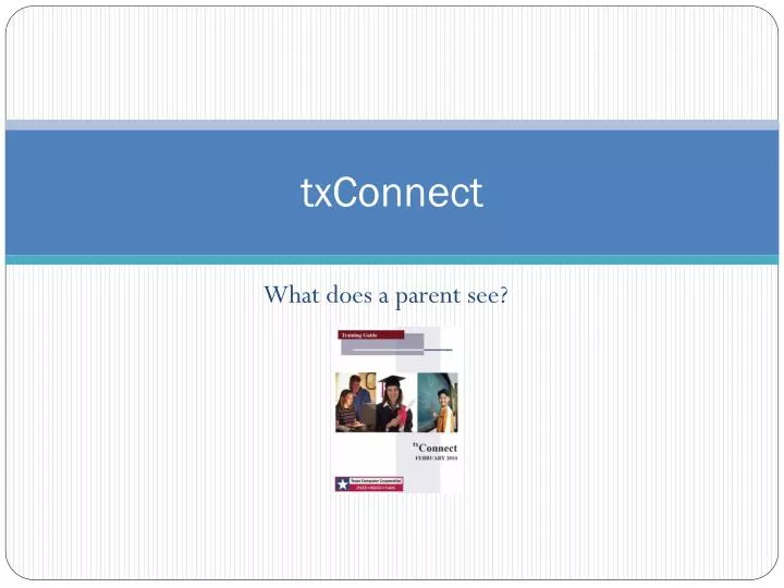 PPT - txConnect PowerPoint Presentation, free download - ID:3184013
