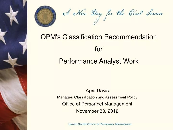 PPT - OPM’s Classification Recommendation for Performance Analyst Work ...