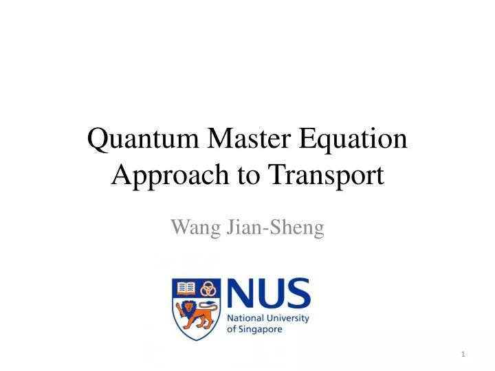 PPT - Quantum Master Equation Approach to Transport PowerPoint ...
