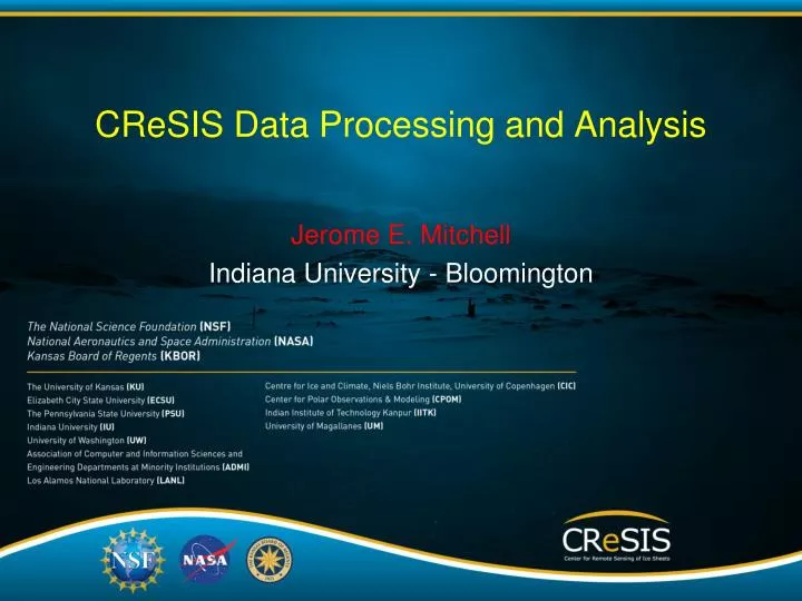 PPT - CReSIS Data Processing and Analysis PowerPoint Presentation, free ...