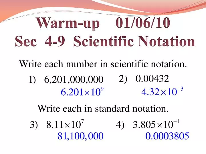 PPT - Warm-up 01/06/10 Sec 4-9 Scientific Notation PowerPoint Presentation - ID:3186143
