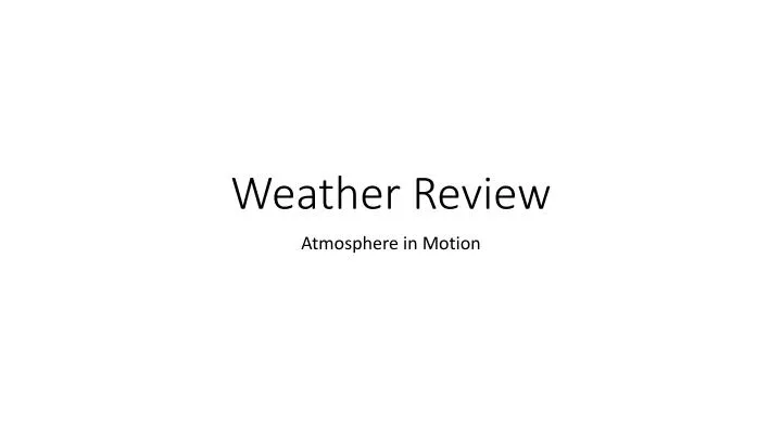 PPT - Weather Review PowerPoint Presentation, free download - ID:3188947