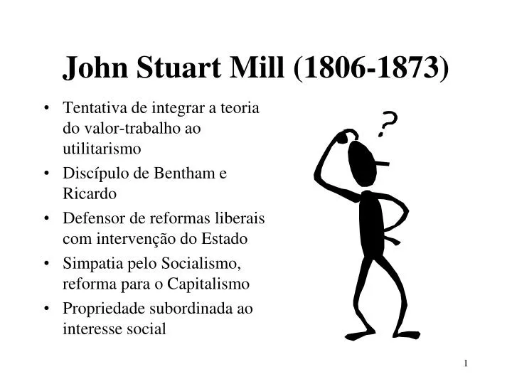 PPT - John Stuart Mill (1806-1873) PowerPoint Presentation, free ...