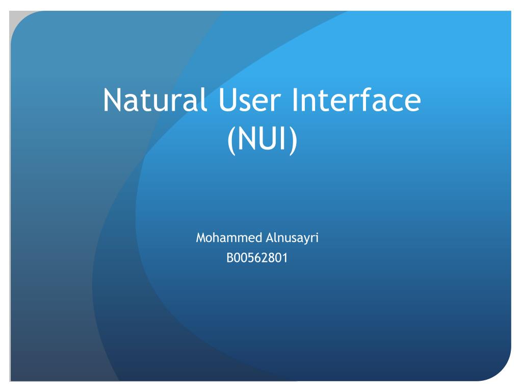 PPT - Natural User Interface (NUI) PowerPoint Presentation, free ... PPT - Natural User Interface (NUI) PowerPoint Presentation, free ...