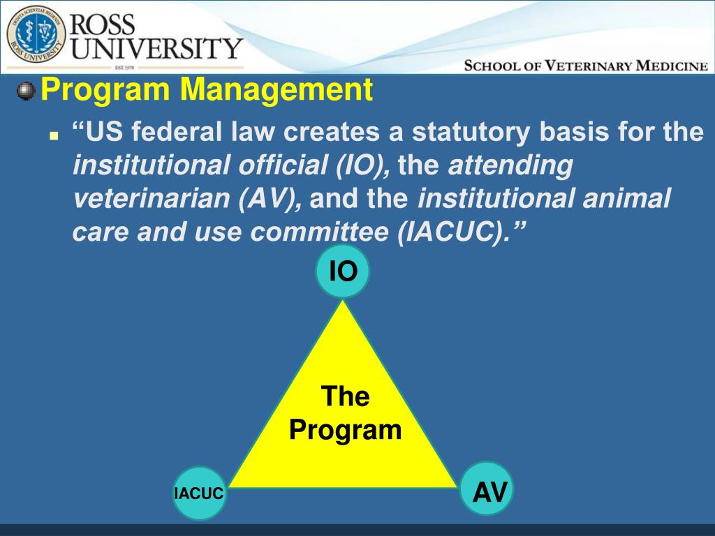 PPT - Institutional Animal Care and Use Committee (IACUC) at Ross ...