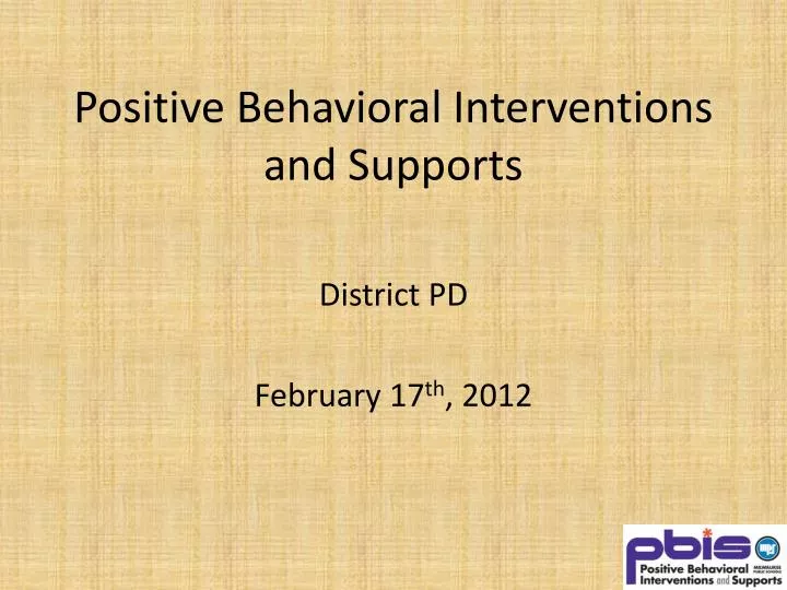 PPT - Positive Behavioral Interventions and Supports PowerPoint ...