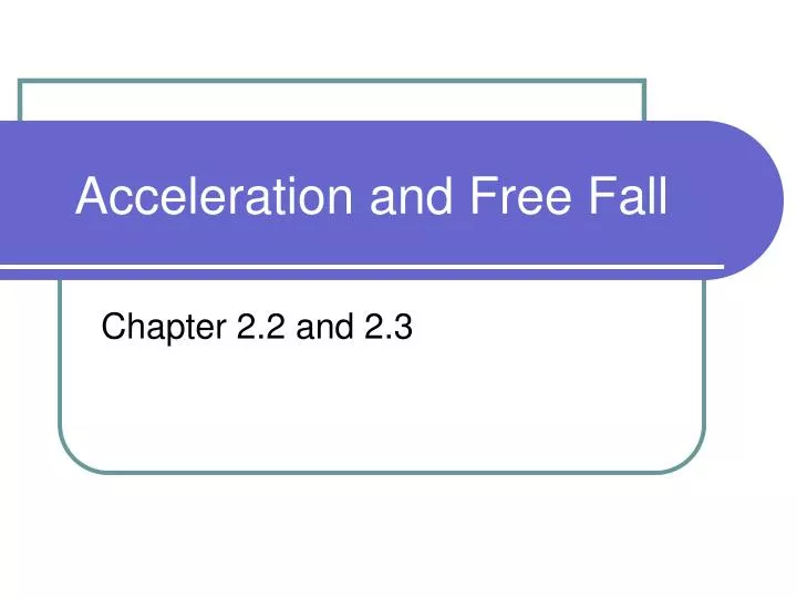PPT Acceleration And Free Fall PowerPoint Presentation Free Download ppt-acceleration-and-free-fall-powerpoint-presentation-free-download